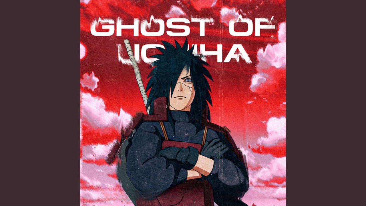 Ghost Of Uchiha - YouTube