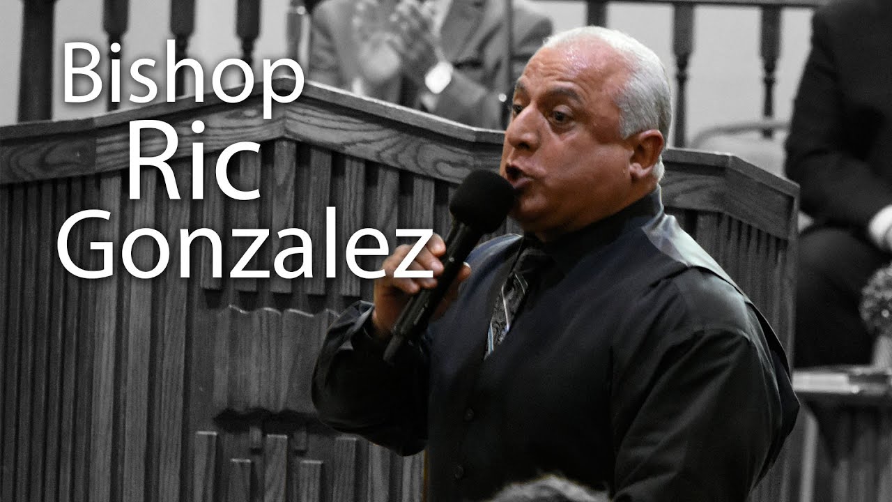 Bishop Ric Gonzalez - YouTube