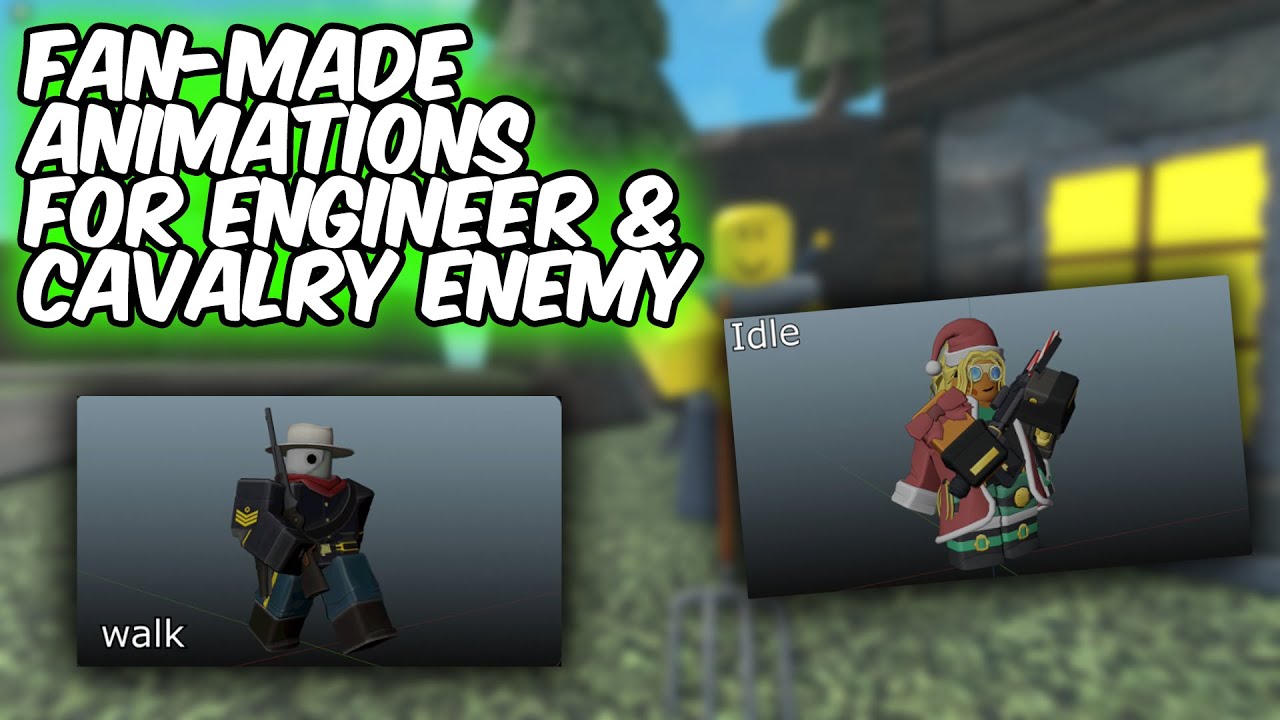 NEW FAN MADE ANIMATIONS FOR ENGINEER AND CAVALRY ENEMY | Tower Defense ...