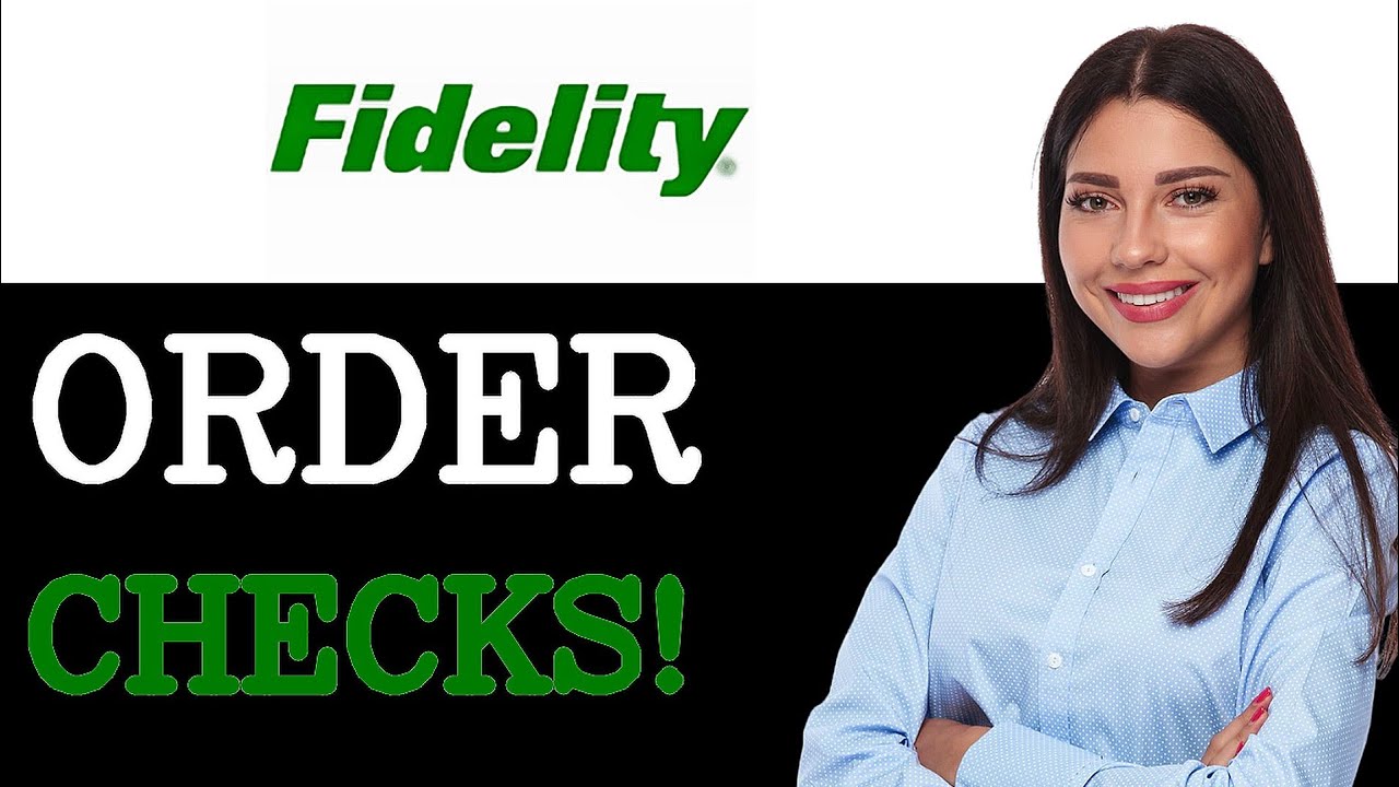 How To Order Checks From Fidelity (2025) - YouTube