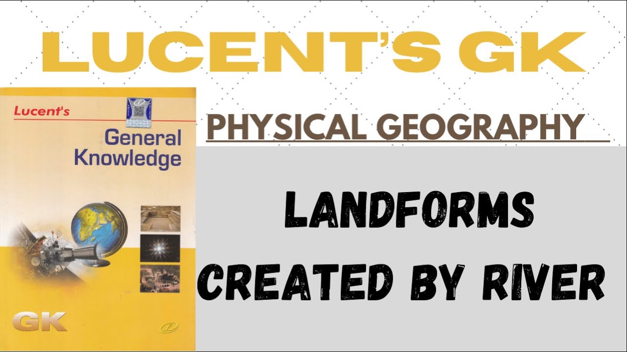 (L-28) Landforms created by River || UPSC || SSC || CDS - YouTube