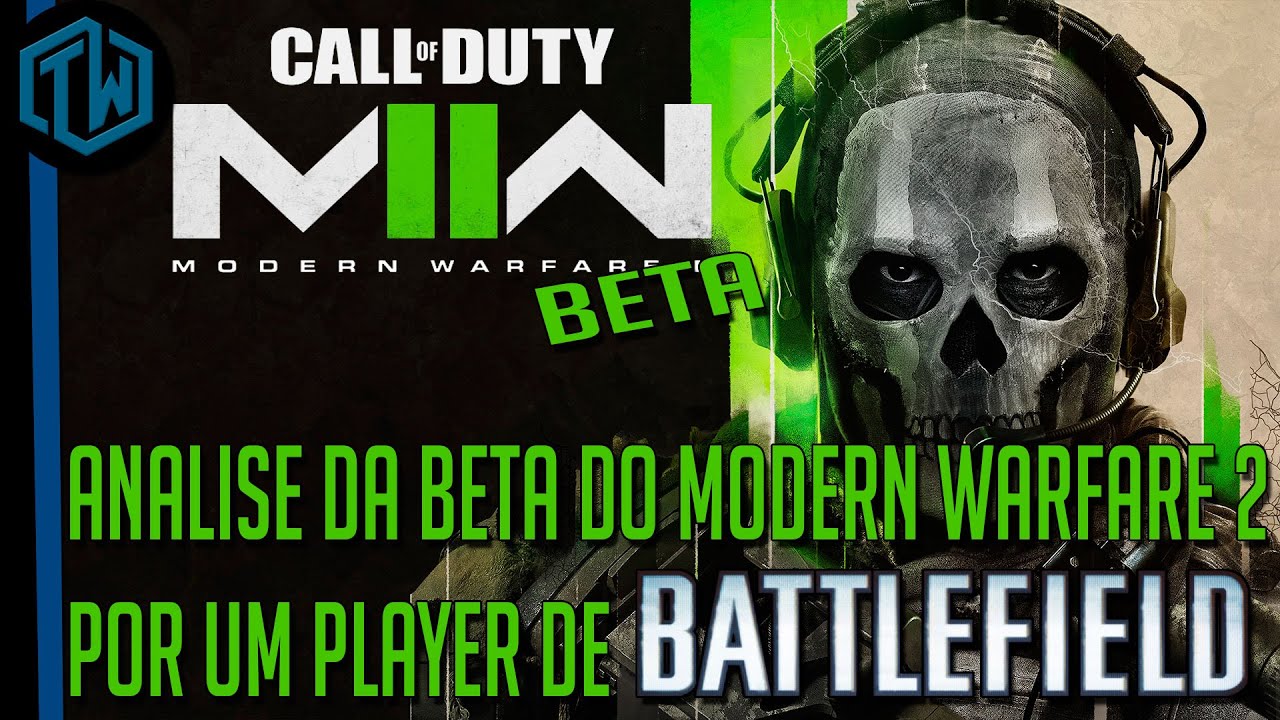 ANALISE DA BETA DO MODERN WARFARE 2 POR UM JOGADOR DE BATTLEFIELD - YouTube