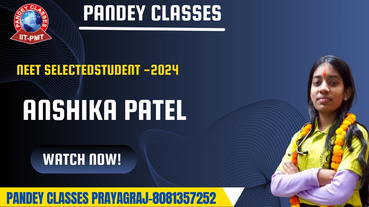 NEET-2024 Selected Students Anshika Patel ||Pandey Classes Prayagraj Online on YouTube - YouTube