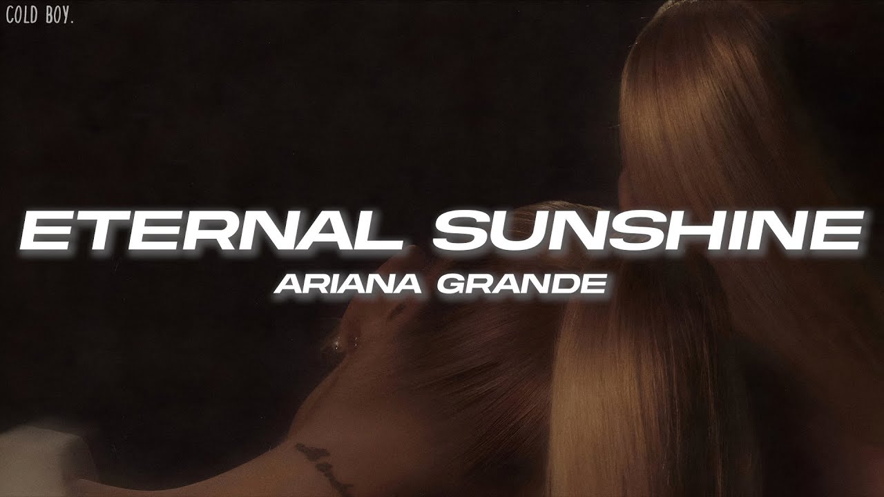 Ariana Grande - eternal sunshine (Lyrics) - YouTube