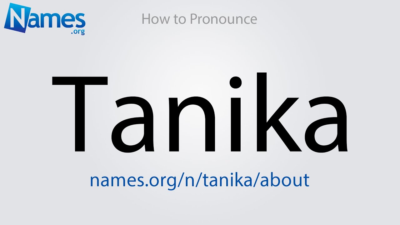 How to Pronounce Tanika - YouTube
