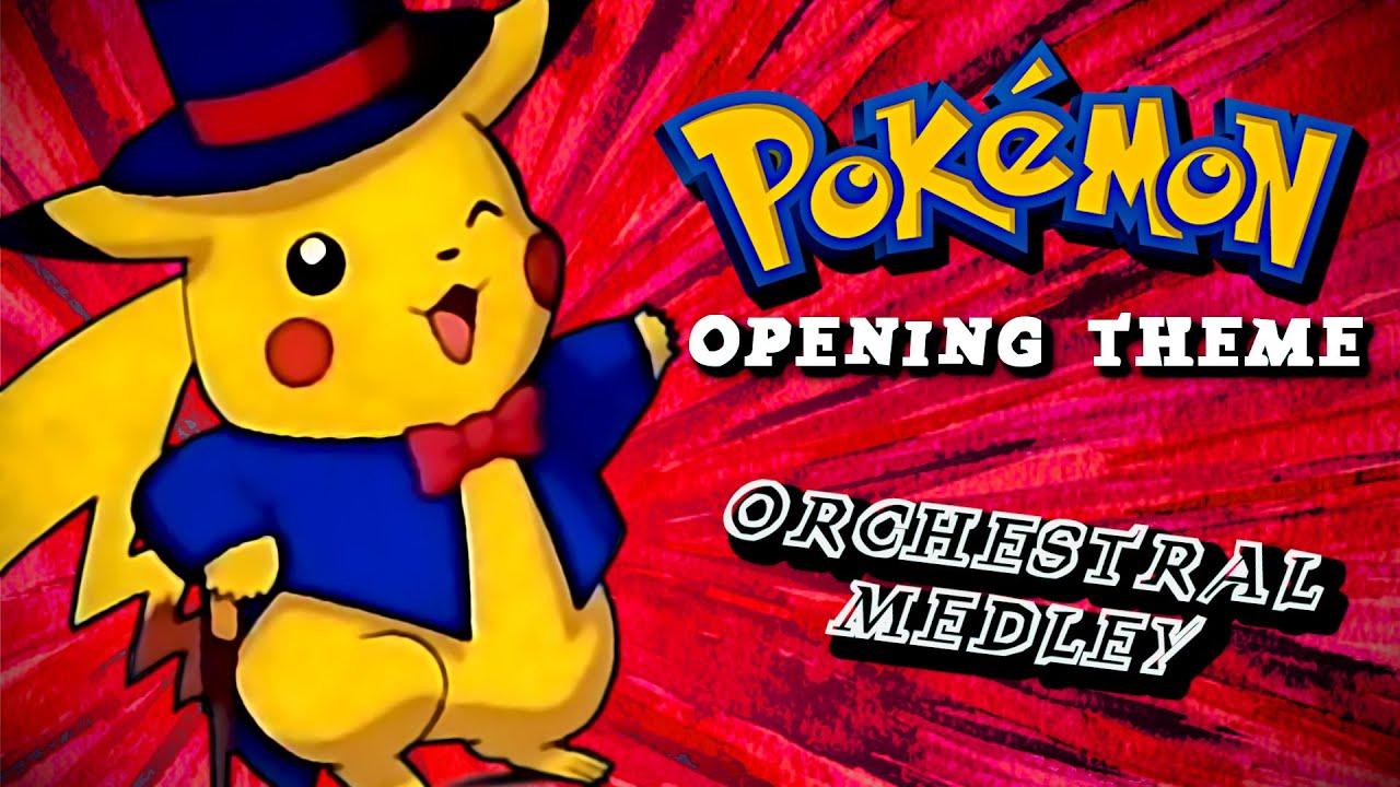 Pokémon Theme Song (Gotta Catch 'Em All) remade with an orchestra - YouTube