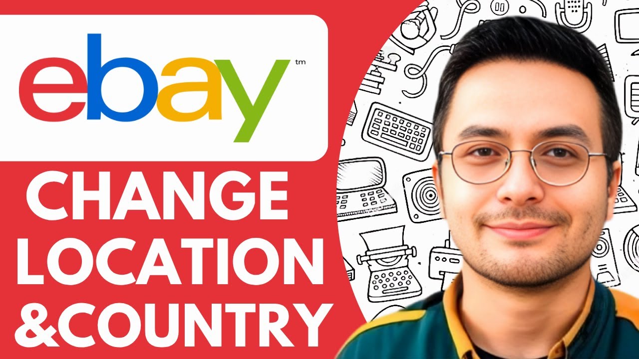 How To Change Location And Country On eBay - 2025 (Quick and Easy ...