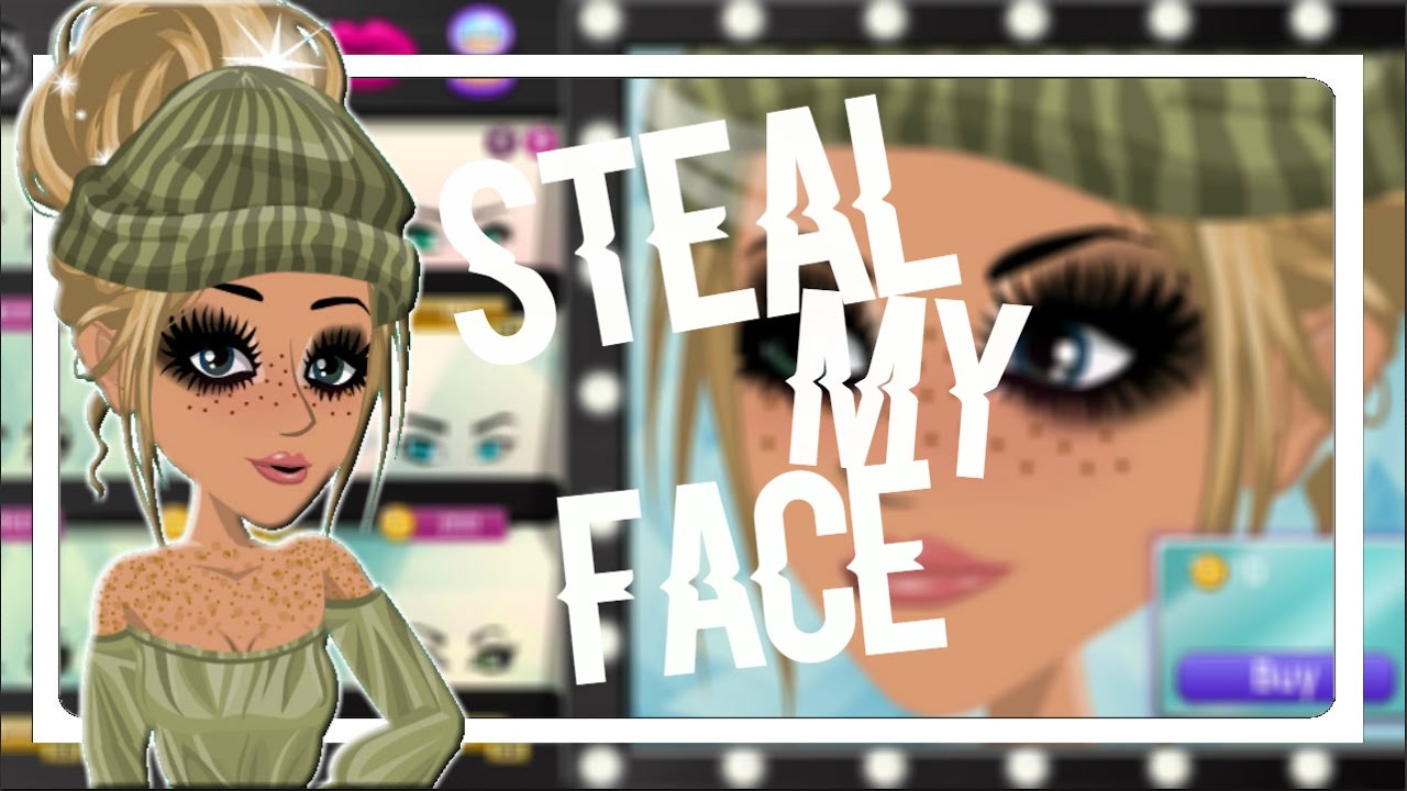 STEAL MY FACE!! (Inspired by Alayna1 MSP) - YouTube