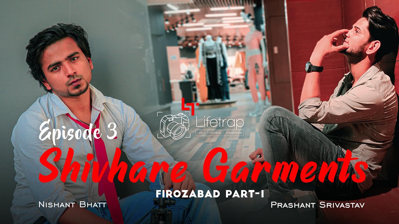 Shivhare Garments Firozabad Part-1 | Episodes 3 | Nishant Bhatt ...