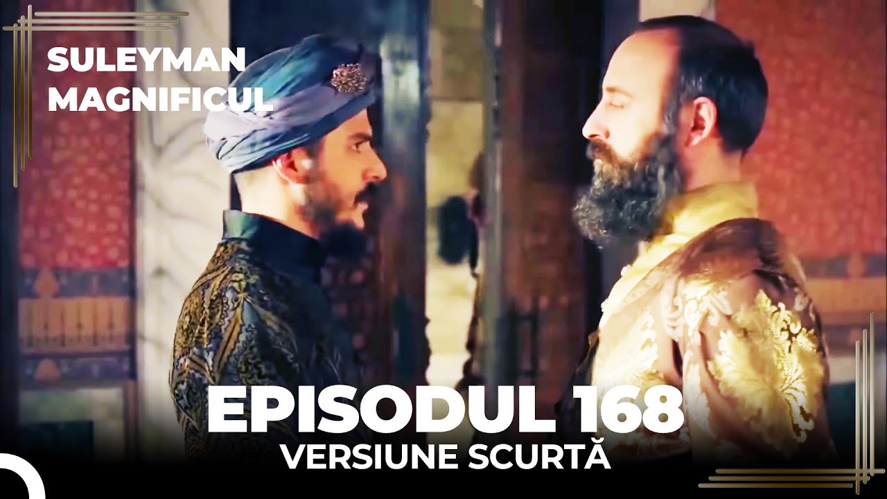 Suleyman Magnificul | Episodul 168 (Versiune Scurtă) - YouTube