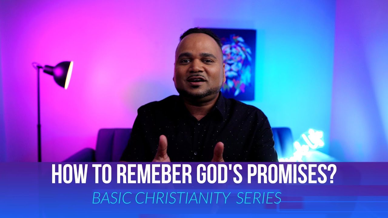 HOW TO REMEMBER GOD'S PROMISES -BASIC CHRISTIANITY - YouTube