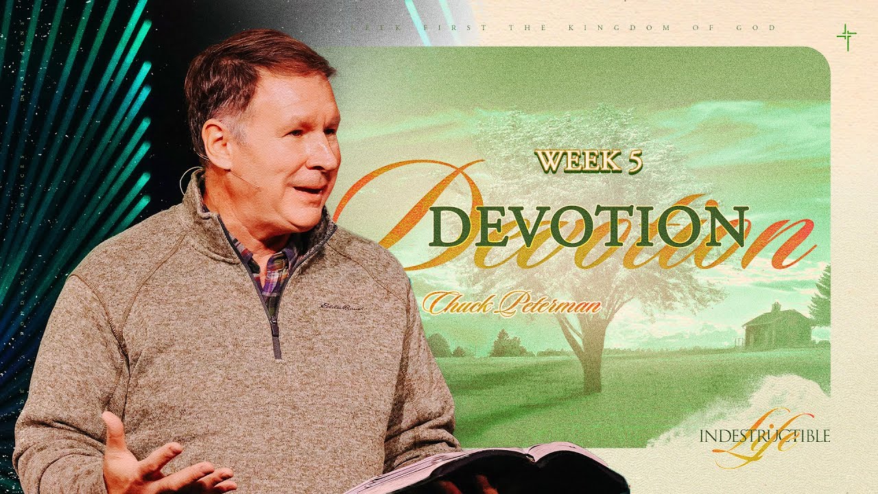 "INDESTRUCTIBLE LIFE" - "Devotion” – Chuck Peterman - YouTube