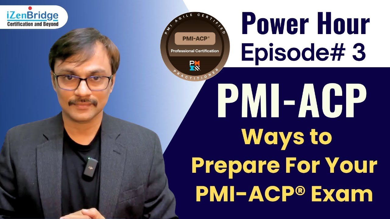 Episode #3: PMI-ACP Exam Prep Power Hour - Ways to Prepare For Your PMI ...