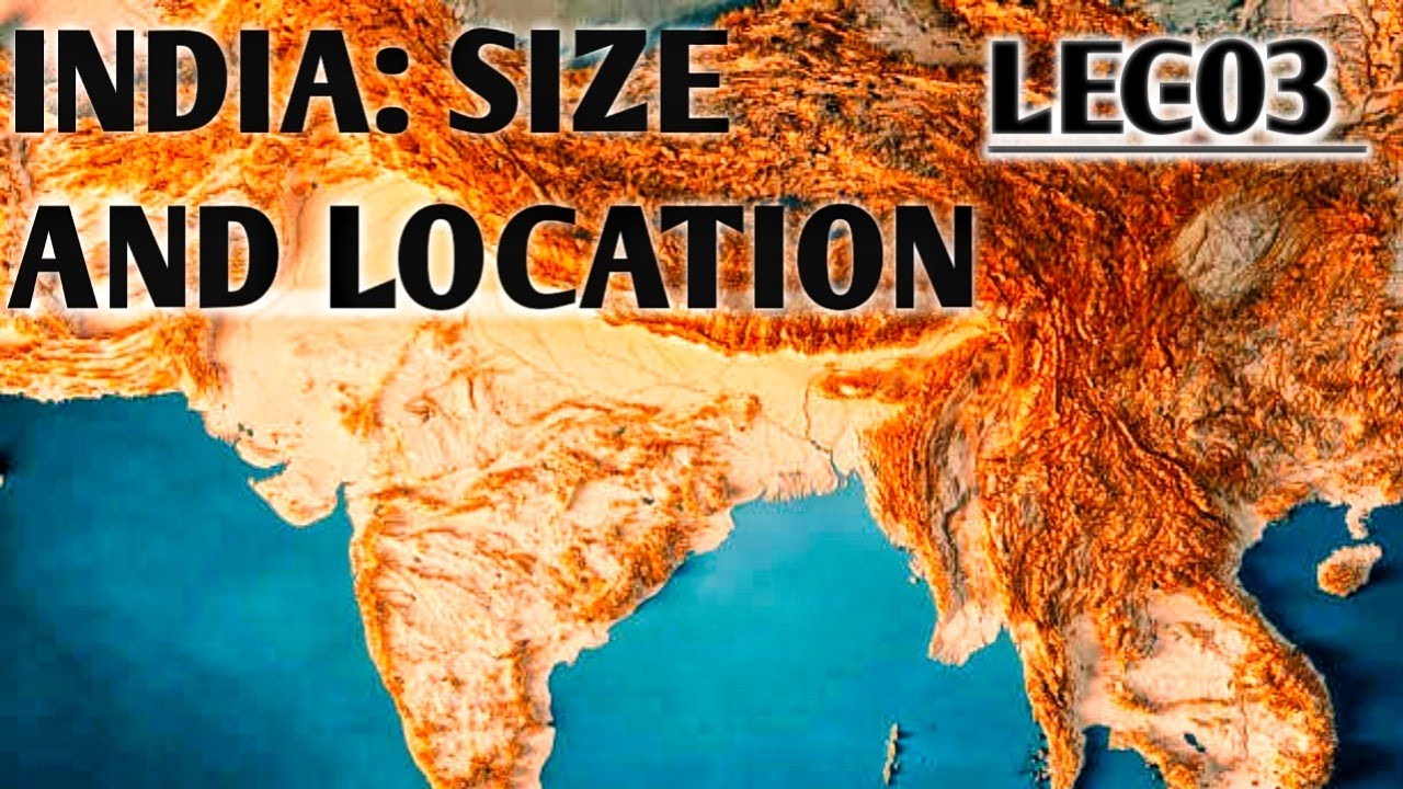 CLASS:9 ,(GEOGRAPHY)- INDIA : SIZE and location. LECTURE:03 - YouTube
