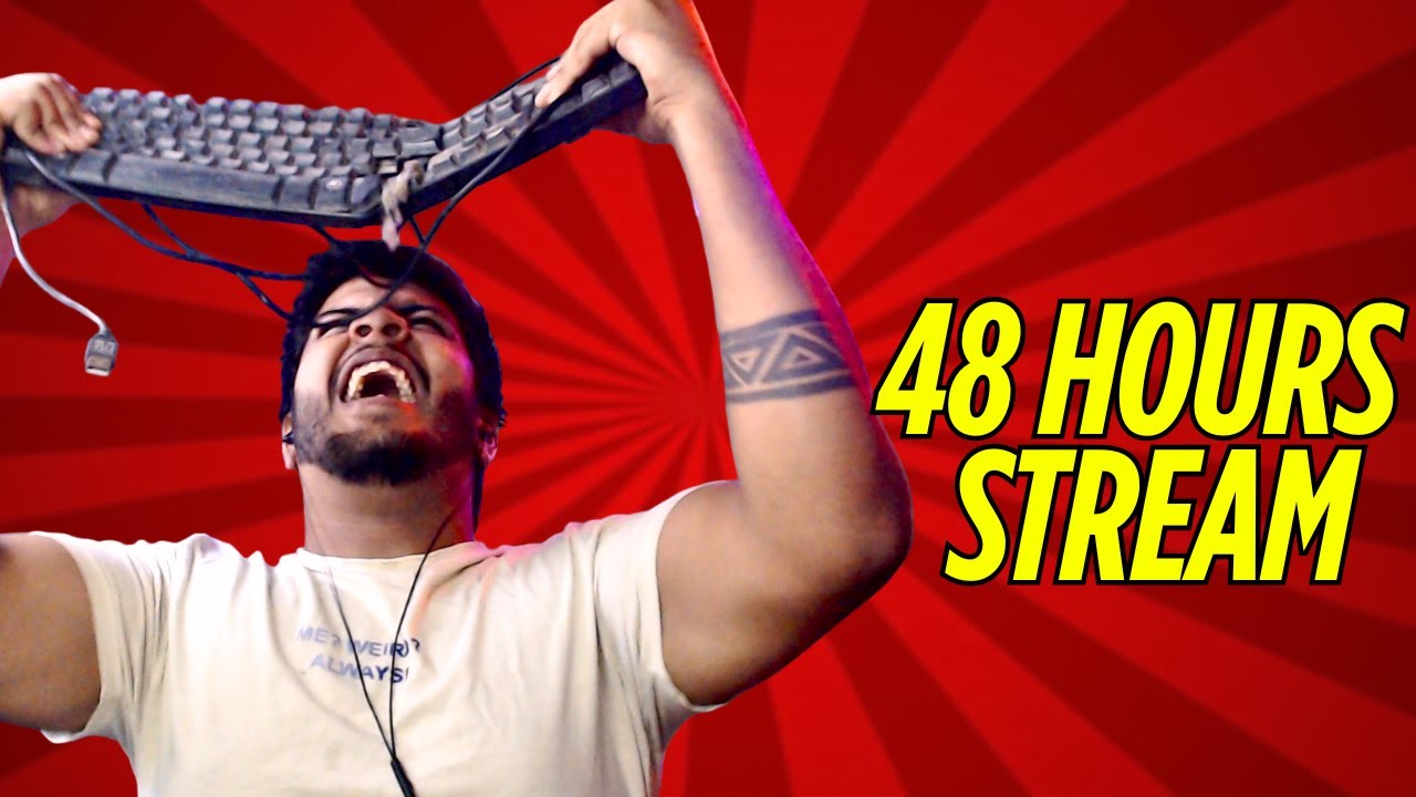 STREAM, EAT, SLEEP, REPEAT !! 48 HOURS STREAM || 24/7 #AmazonGamingFest ...