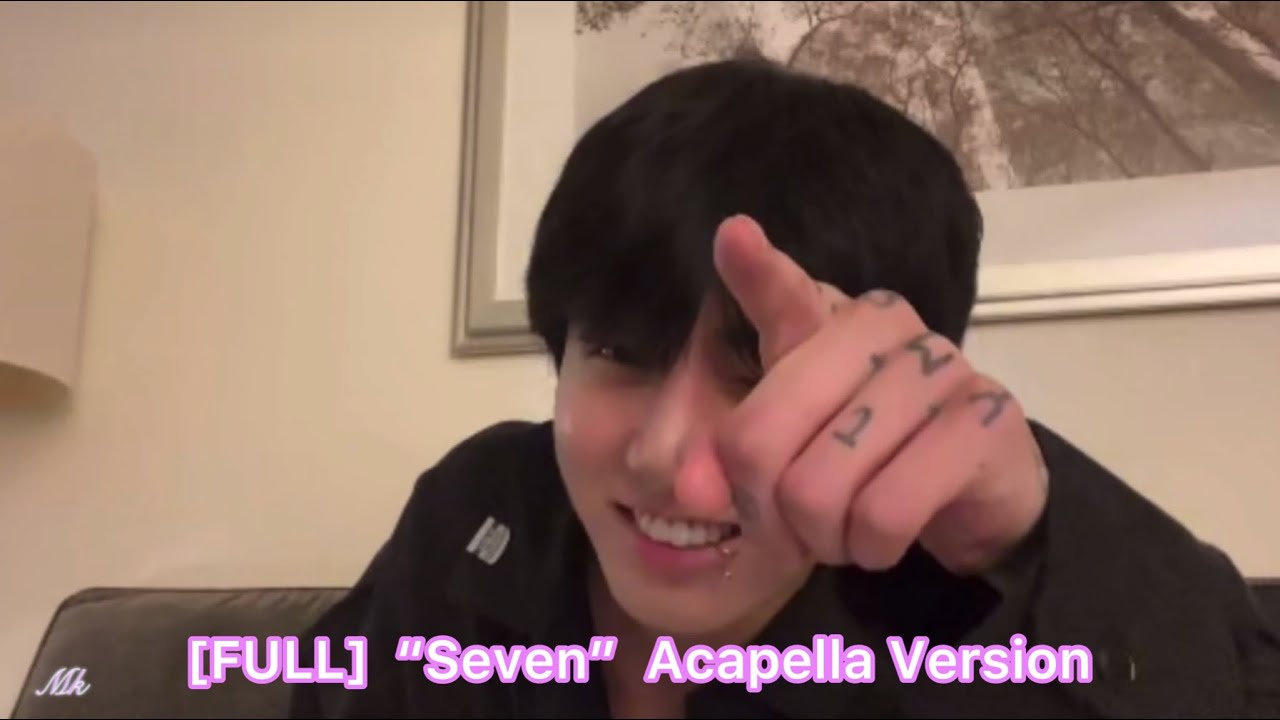 [FULL] “Seven” Acapella Version - YouTube