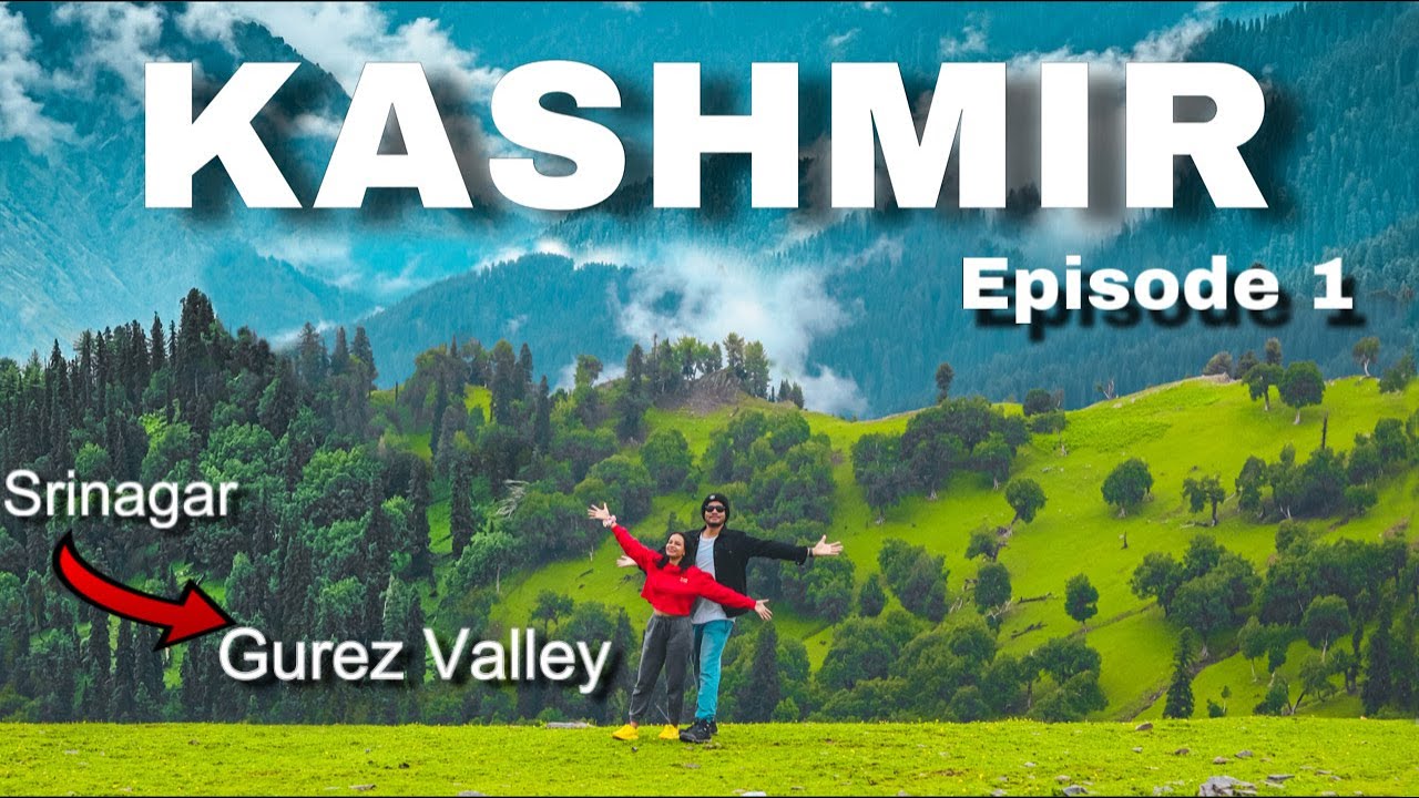 OFF-Beat KASHMIR Vlog 1| Srinagar to GUREZ valley | UNSEEN Jammu ...