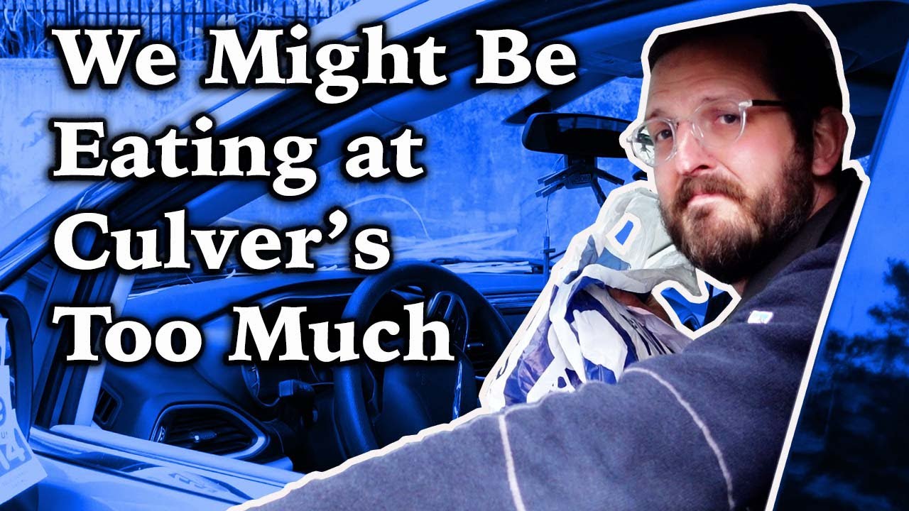 We Might Be Eating at Culver's Too Much - YouTube