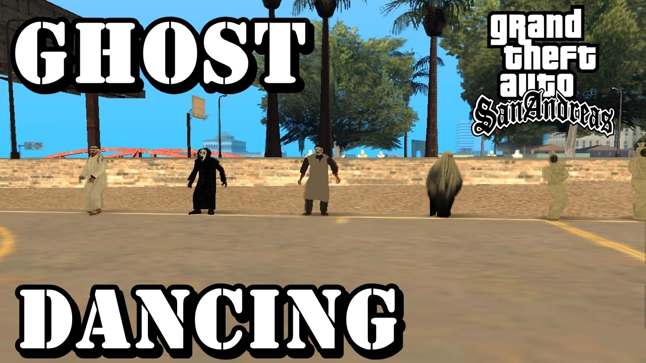 GTA SAN ANDREAS : Ghost Dancing Mod - YouTube