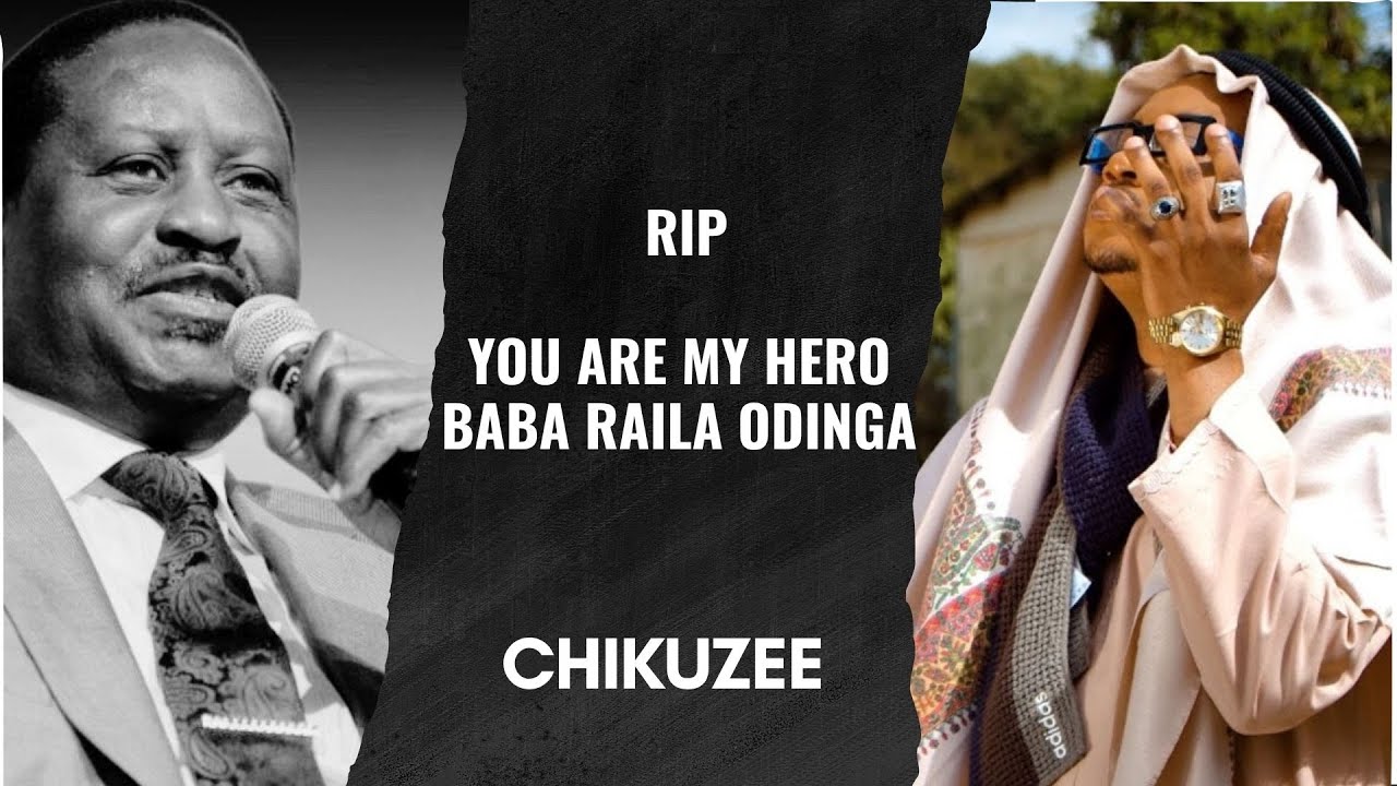 YOU ARE MY HERO, BABA RAILA ODINGA - CHIKUZEE - BEST TRIBUTE SONG # ...