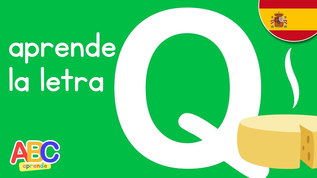 Aprende la letra Q - ABC Aprende Alfabeto Niños - YouTube
