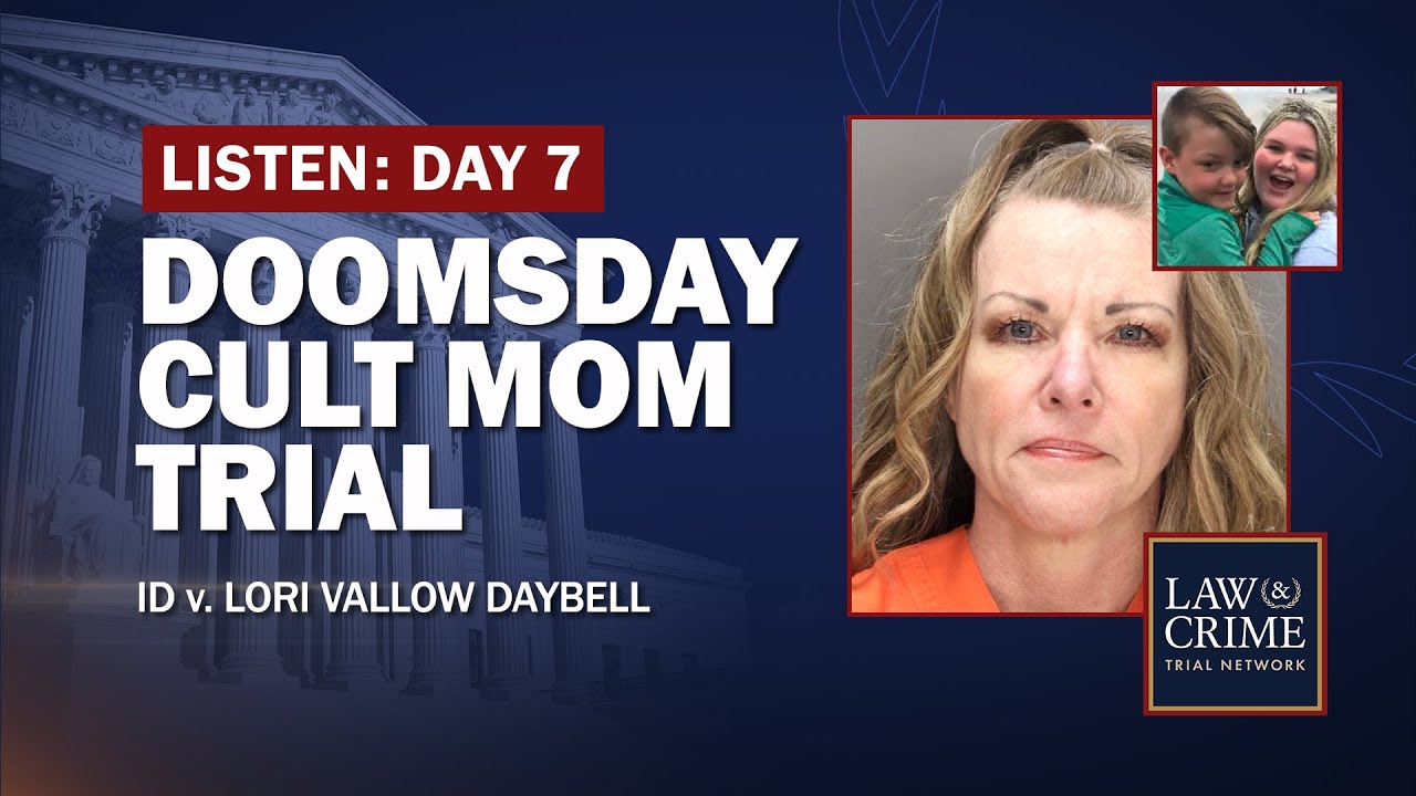Lori Vallow Daybell ‘Doomsday Cult’ Mom Triple Murder Trial — Day 7 ...