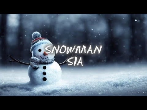SNOWMAN - SIA (lyrics) - YouTube