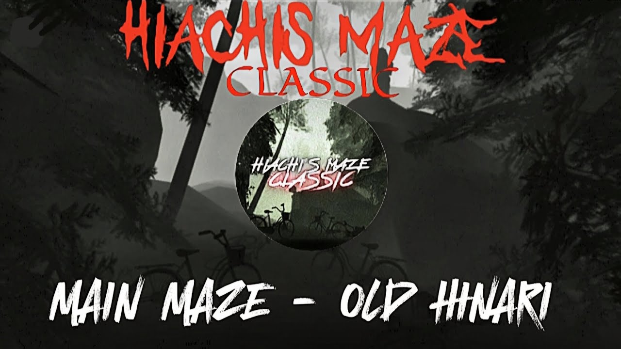 Hiachi's Maze - CLASSIC | Main Maze - OLD Hinari | (FULL WALKTHROUGH ...