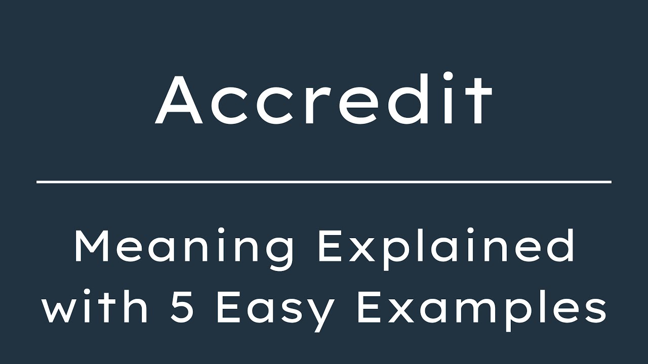 Accredit Meaning in English With 5 Example Sentences, Accredit Meaning ...