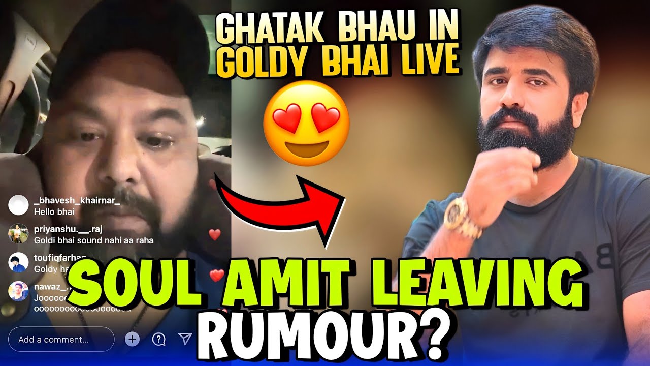 Goldy Bhai on SouL Amit Leaving Rumour?😳 Ghatak in Goldy Bhai Live ️ ...
