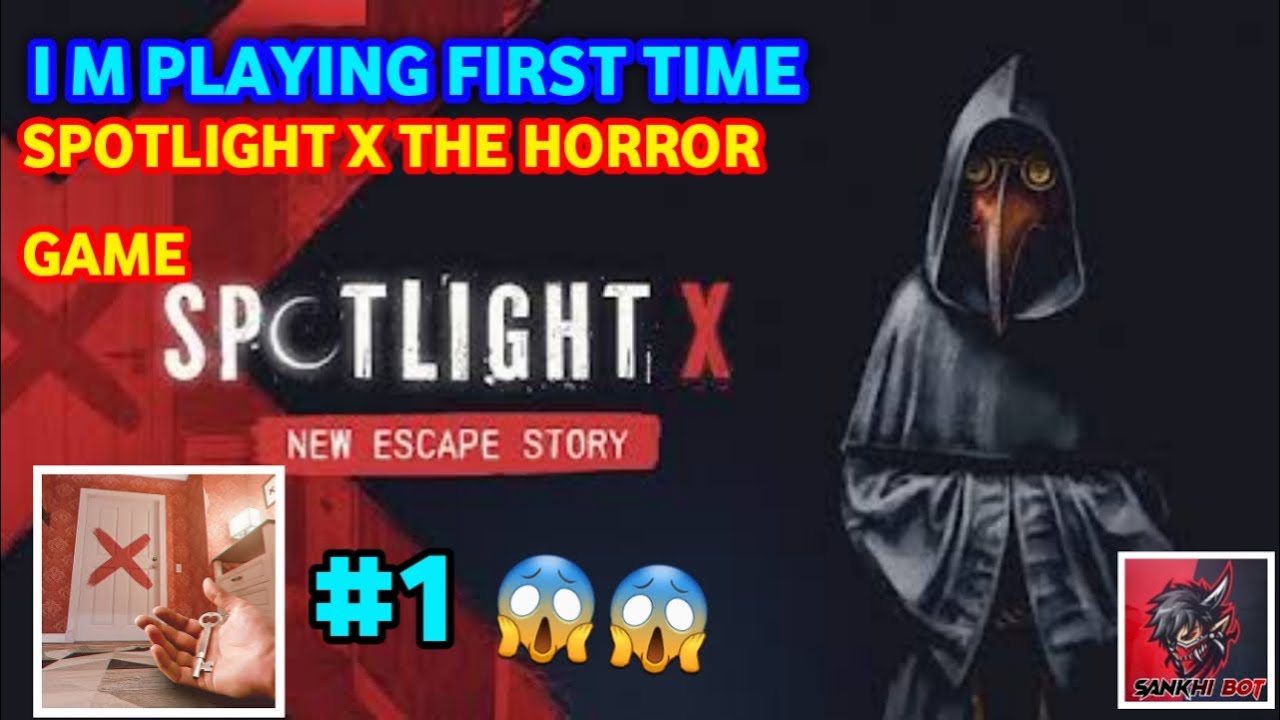 FIRST TIME PLAYING SPOTLIGHT X AND HORROR GAME [] SCARY GAMEPLAY [] DO ...