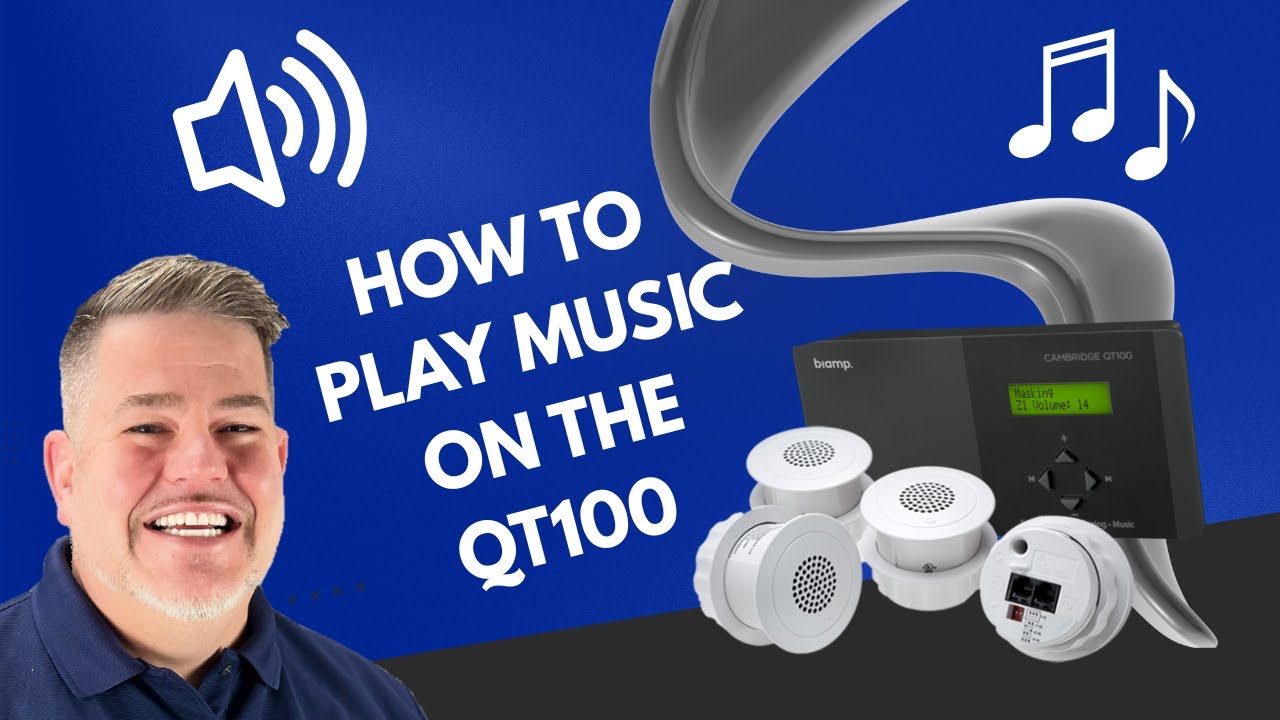 How to Play Music on the Qt100 Sound Masking System | Cambridge Sound ...