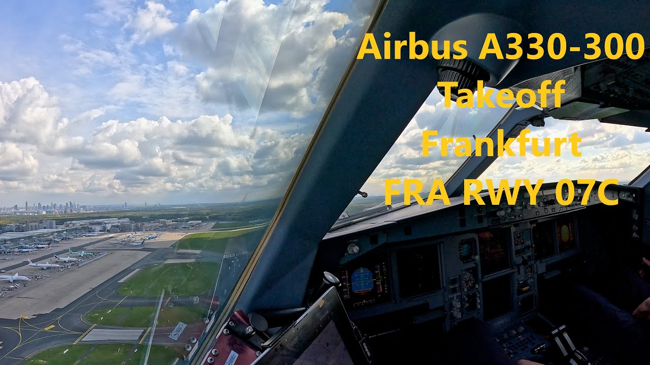 Airbus A330-300 cockpit view - takeoff Frankfurt FRA runway 07C - 4K ...