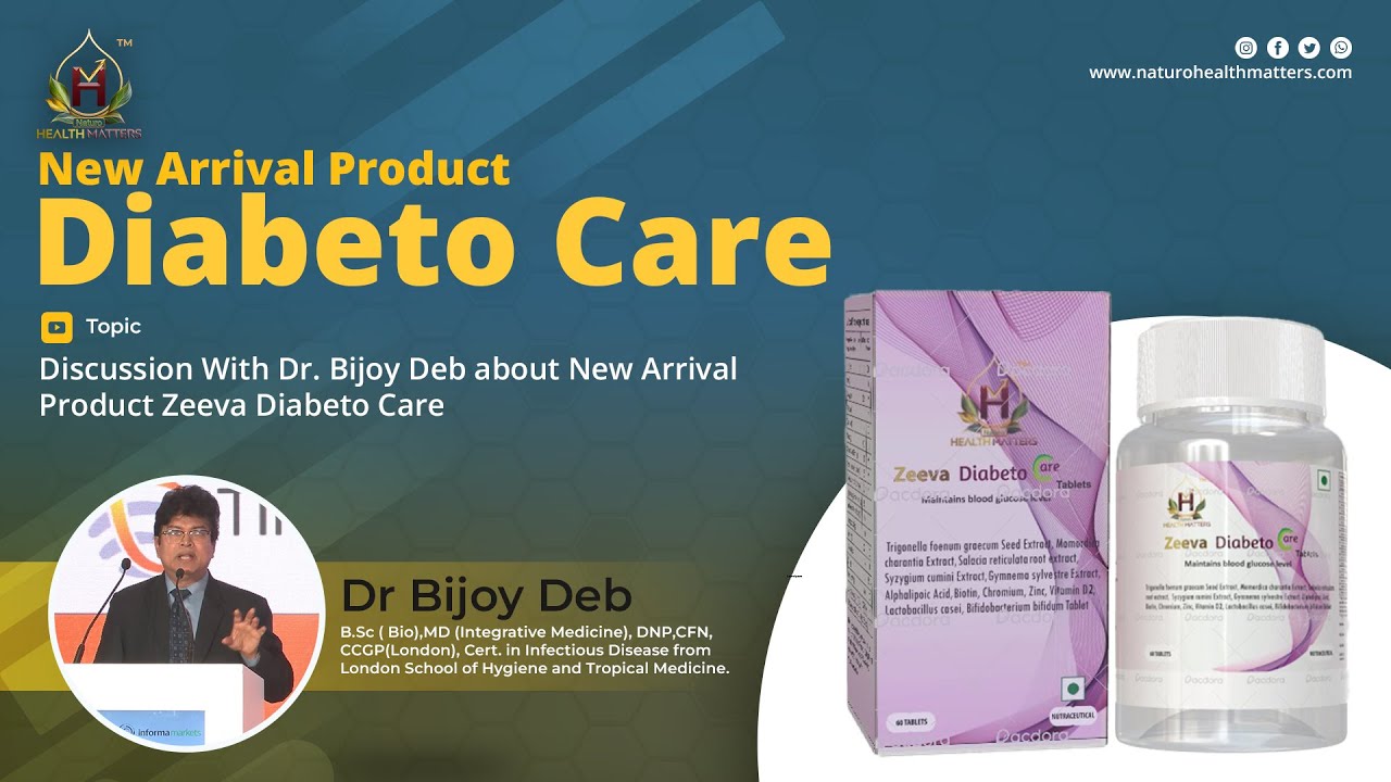 Discussion With Dr. Bijay Deb about New Arrival Product Zeeva Diabeto ...