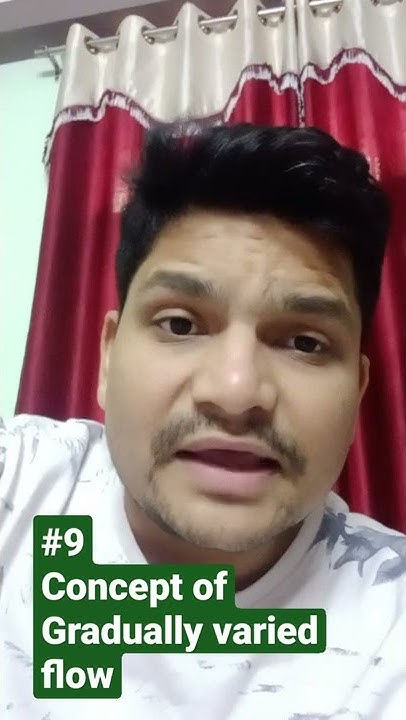 #9 Concept of gradually varied flow - YouTube