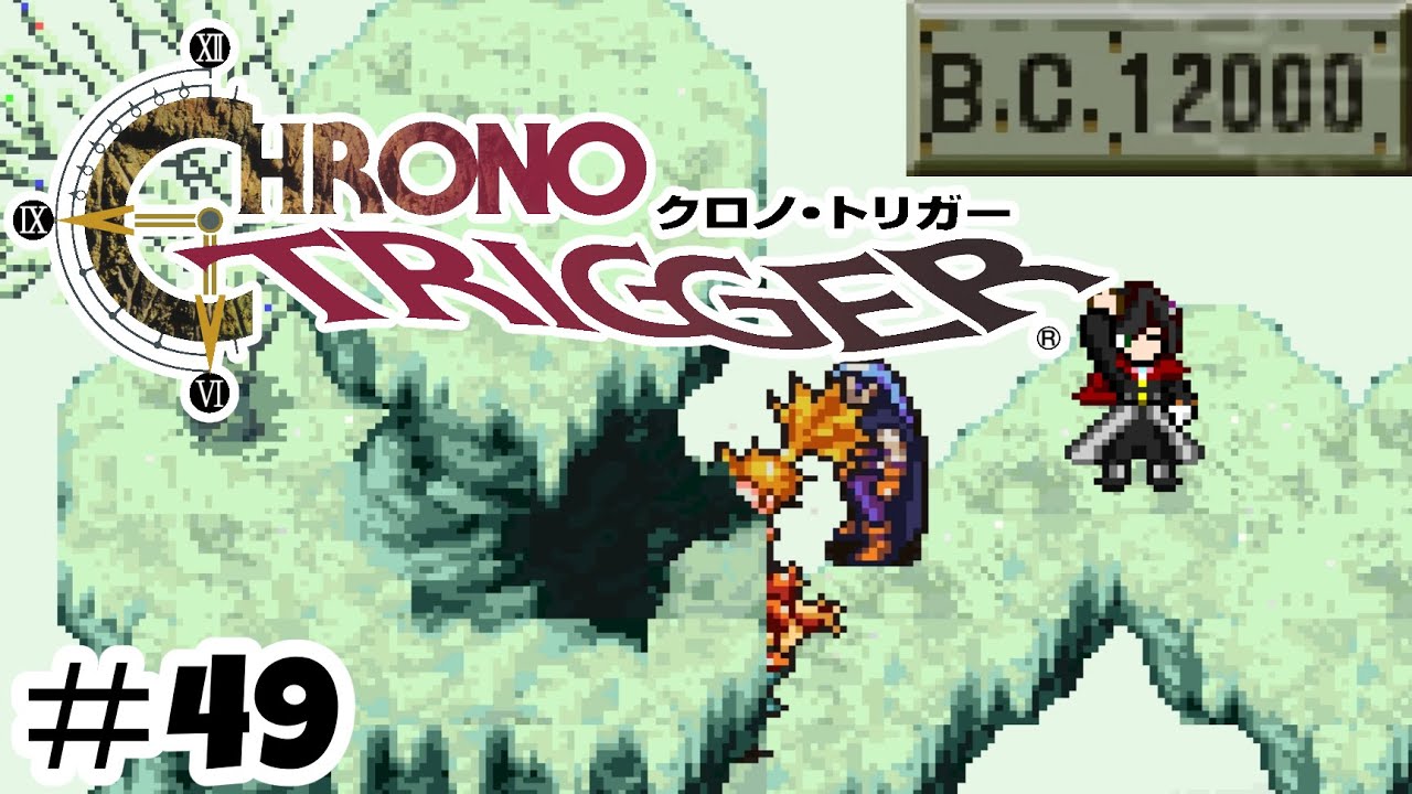 【クロノトリガー】時をかける名作RPG【Vtuber】Part49 - YouTube