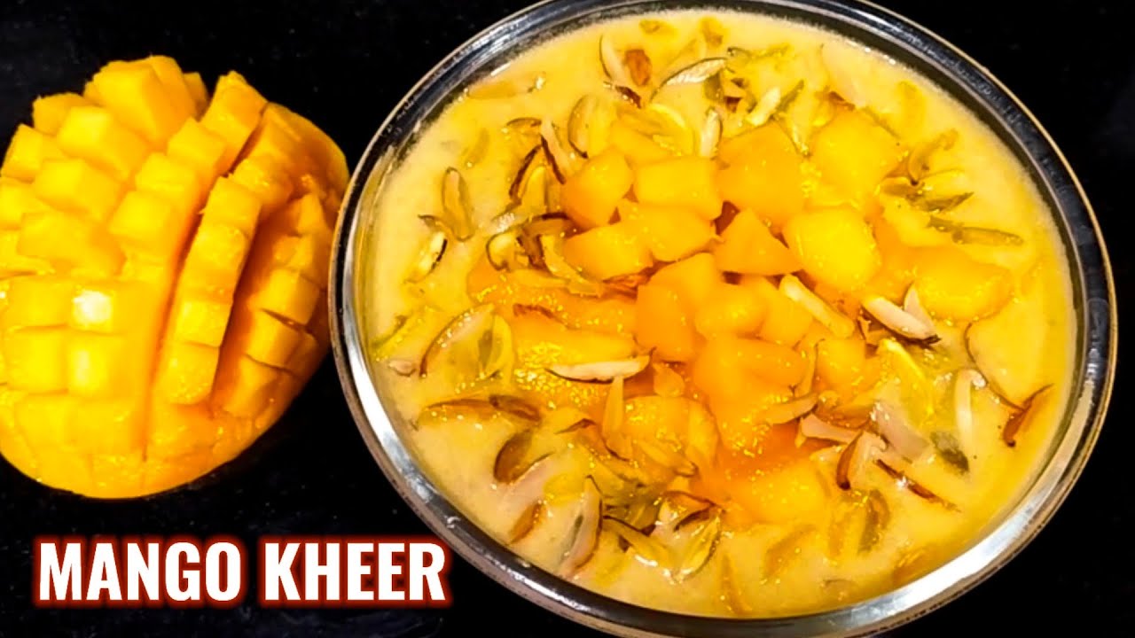 Mango Kheer Recipe - Mango Vermicelli Kheer || Aam Ki Kheer || Easy ...