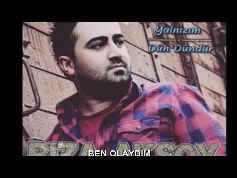 RIZA AKSOY - BEN OLAYDIM