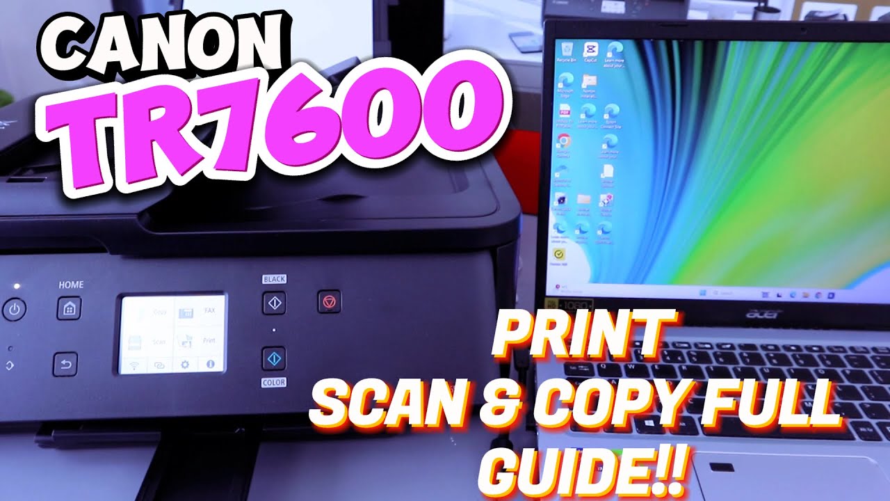 CANON TR7650: How To PRINT, SCAN, COPY With CANON TR7600 Printer and ...