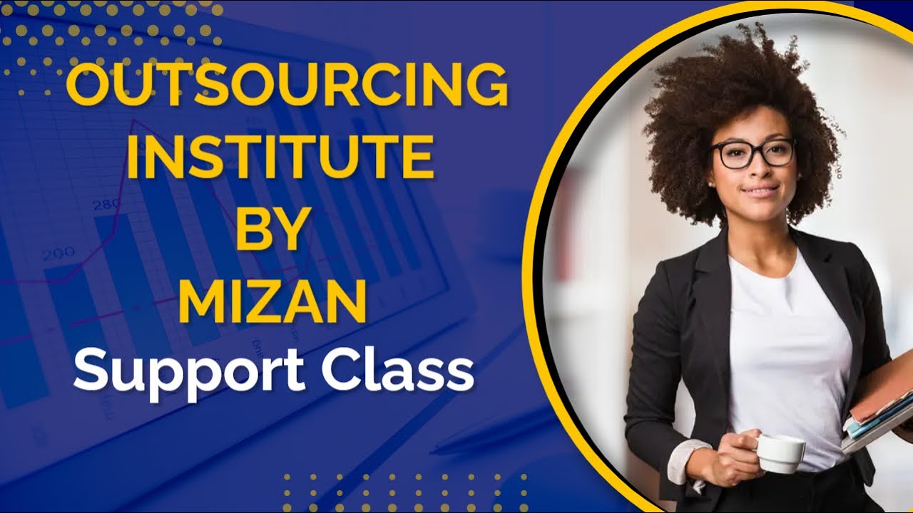 outsourcing by mizan Support Class - YouTube