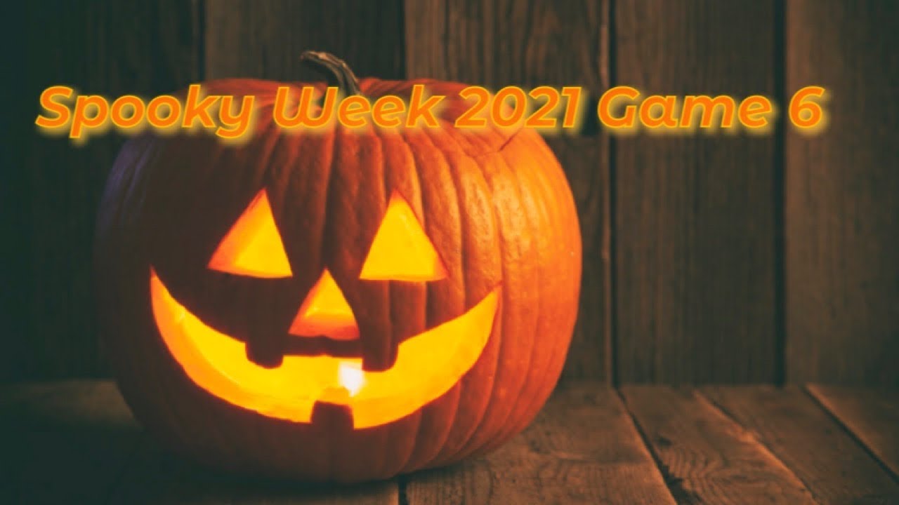 Spooky Week Game 6 - YouTube