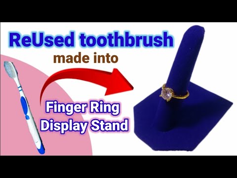 DIY How to make Velvet Finger Ring Display Stand from Reused Toothbrush ...