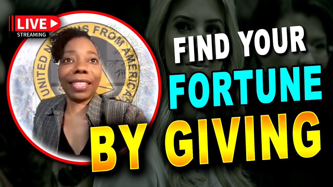 How To Find Your Fortune by Giving | UNA Republic Live Open-Session ...