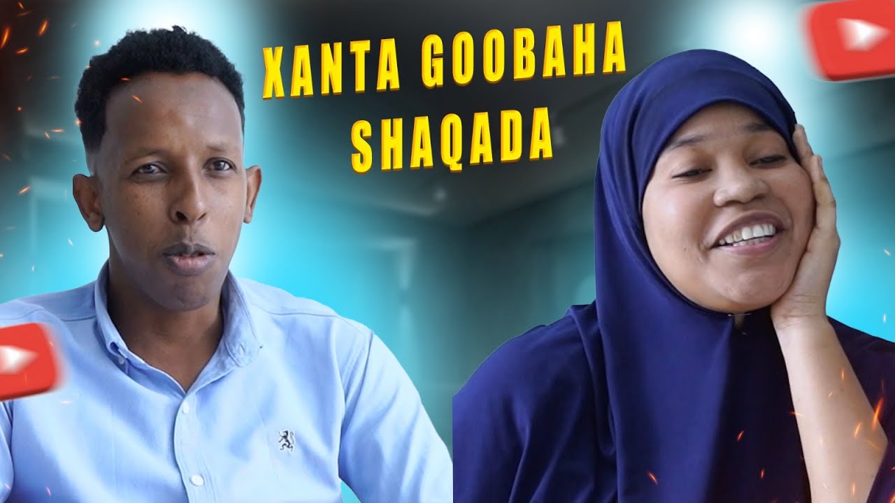 Xanta Goobaha Shaqada | Sheeko gaaban - YouTube