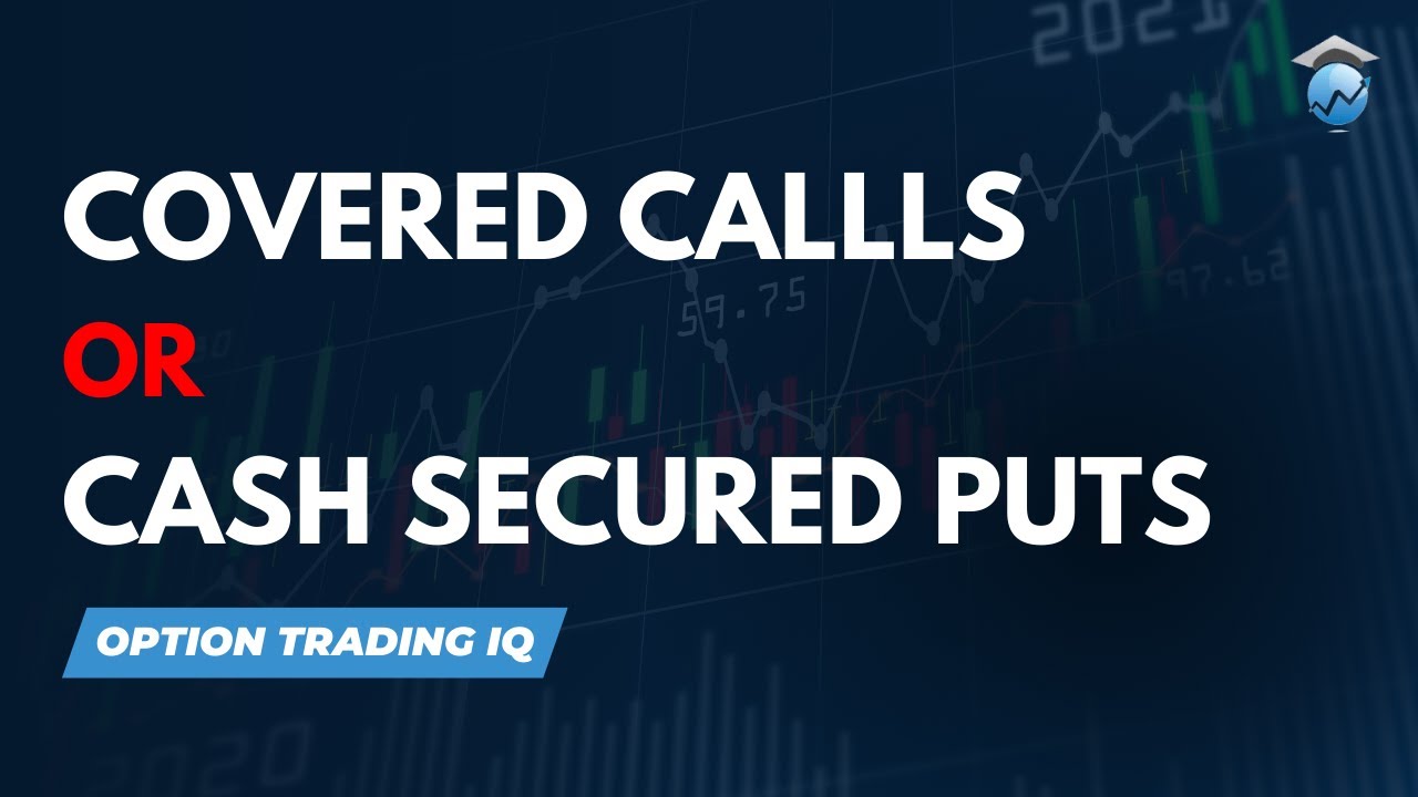 Should You Sell Covered Calls or Cash Secured Puts - YouTube