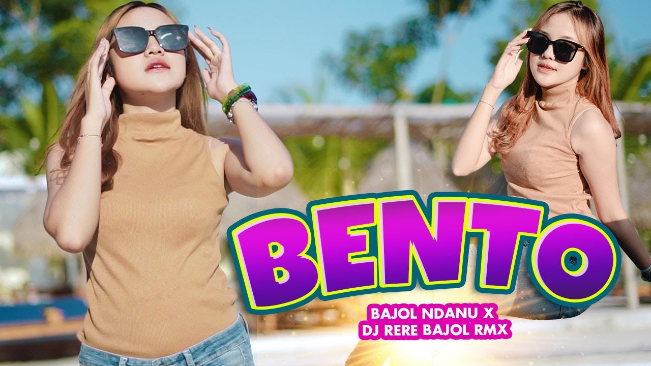 BENTO - Bajol Ndanu x DJ Rere (Official Music Video) - YouTube
