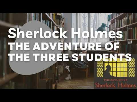 Sherlock Holmes: The Adventure of the Three Students: Audiobook :Learn ...