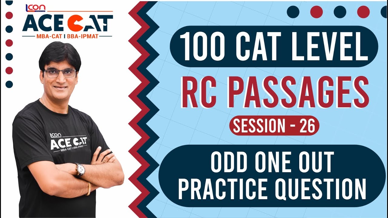 Solving 100 CAT Level RC Passages for CAT 2024 - Odd One Out Practice ...