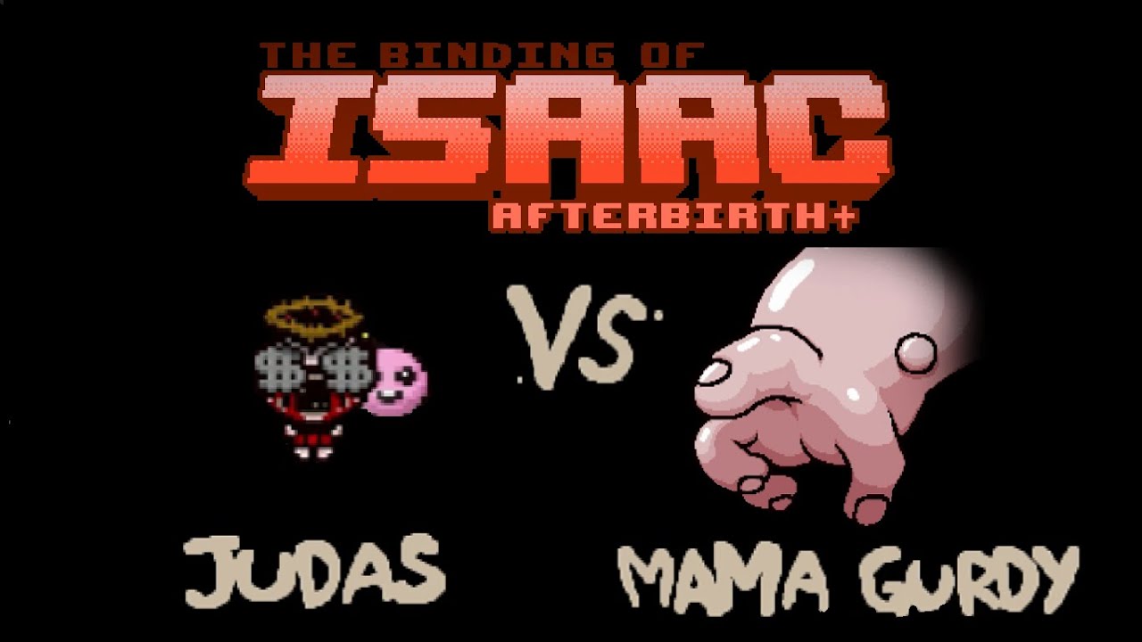 JUDAS VS MAMA GURDY - The Binding of Isaac Afterbirth - YouTube