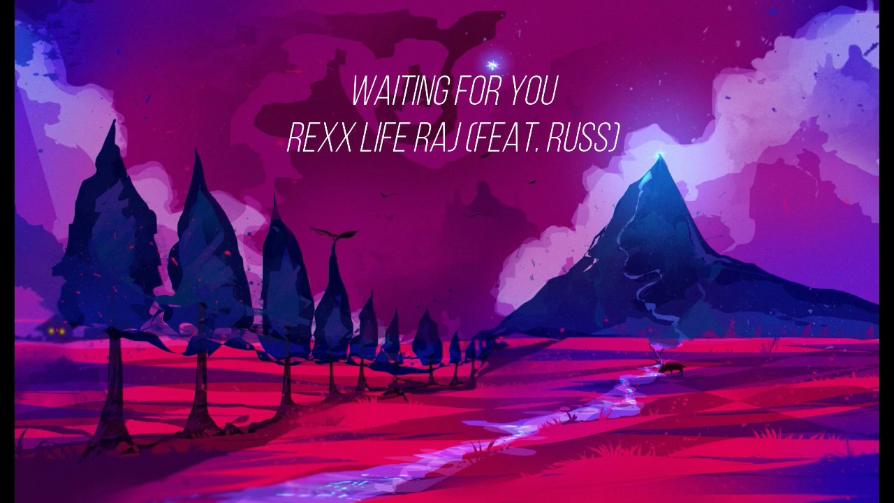 Waiting For You - Rexx Life Raj ( Feat. Russ) - YouTube